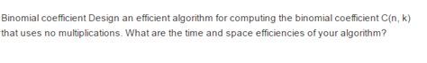 Solved Binomial Coefficient Design An Efficient Algorithm