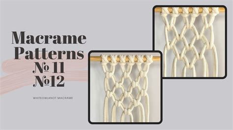 Macrame Patterns №11 And №12 Macrame Tutorial Center Wall Pattern