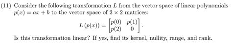 Solved Consider The Following Transformation L From The Chegg