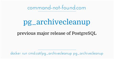 command not pg archivecleanup