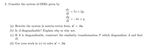 Solved 2 Consider The System Of Odes Given By 7x 2y Dx