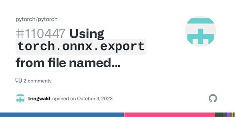 Using Torch Onnx Export From File Named Onnx Py Results In Cryptic Error Message Issue