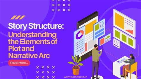 Story Structure Understanding The Elements Of Plot And Narrative Arc