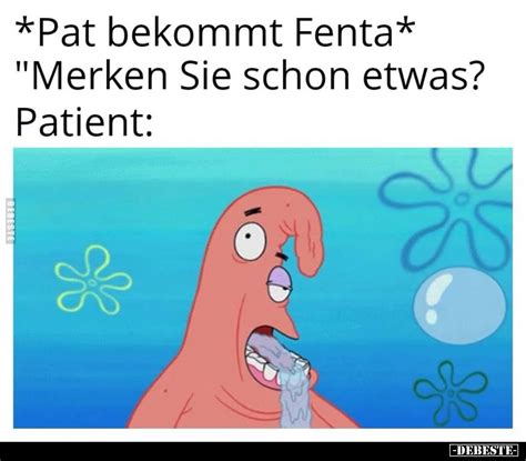 Pat Bekommt Fenta Merken Sie Schon Etwas Patient Debestede