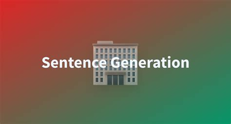 Sentence Generation A Hugging Face Space By Musharafnasim