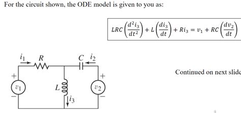 Solved For The Circuit Shown The Ode Model Is Given To You