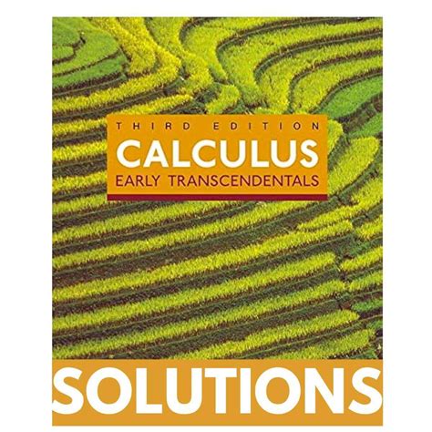 Calculus Early Transcendentals 3rd Solutions Manual