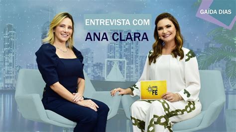 Entrevista Exclusiva Com Ana Clara Rocha Youtube