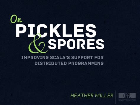 On Pickles And Spores Improving Support For Distributed Programming In