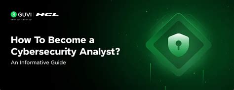 How To Become A Cybersecurity Analyst An Informative Guide