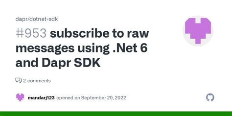 Subscribe To Raw Messages Using Net 6 And Dapr Sdk · Issue 953 · Dapr