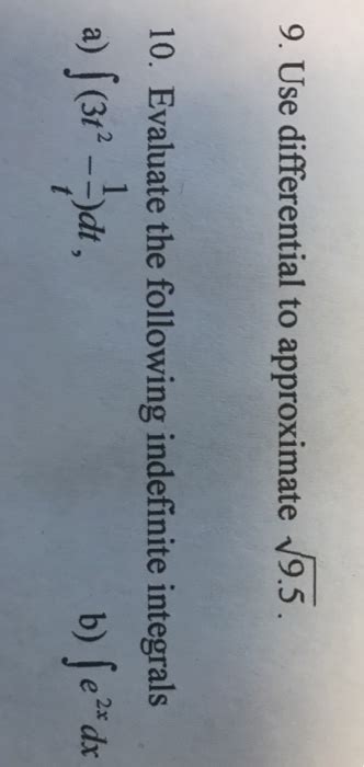 Solved 9 Use Differential To Approximate V9 5 10 Evaluate