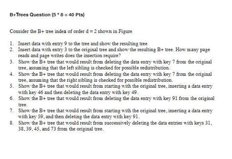 solved b trees question 5∗8 40 pts consider the b tree