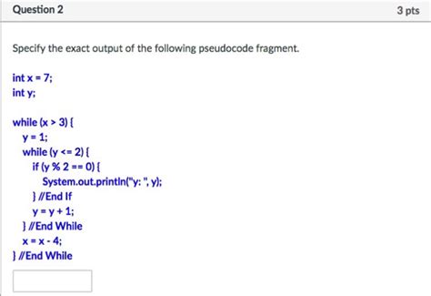 Solved Specify The Exact Output Of The Following Pseudocode