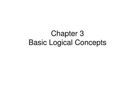 PPT Chapter Basic Logical Concepts PowerPoint Presentation Free Download ID