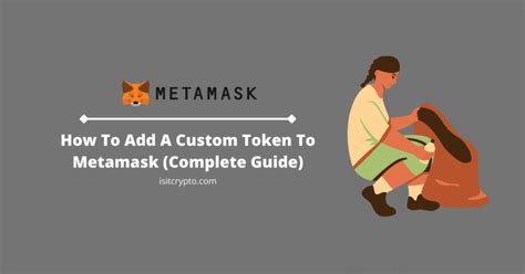 how to add a custom token to metamask complete guide