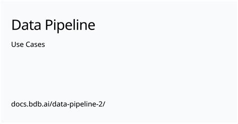 use cases data pipeline