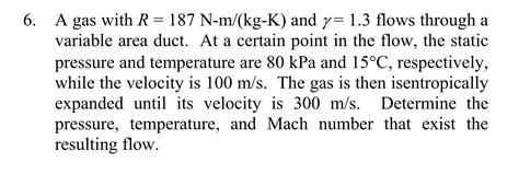solved a gas with r 187n mkg k ﻿and γ 1 3 ﻿flows through a