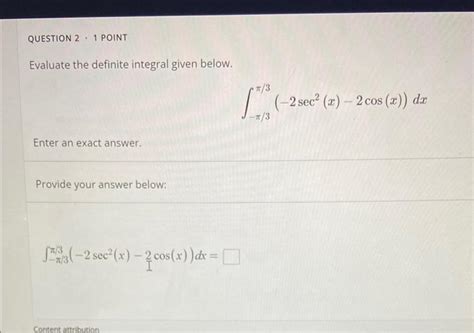 Solved Evaluate The Definite Integral Given Below