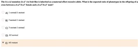 The Bicoid Mutation Bcd In Fruit Flies Is Inherited As A Maternal
