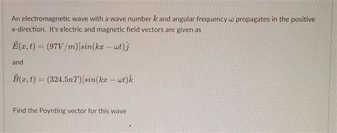 Solved An Electromagnetic Wave With A Wave Number K And Chegg