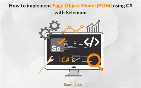 How To Implement Page Object Model Pom Using C With Selenium By