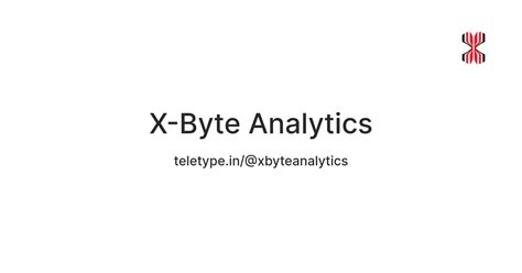 X Byte Analytics — Teletype