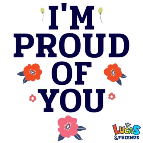 I Am Proud Of You Feeling Proud  I Am Proud Of You Proud Of You