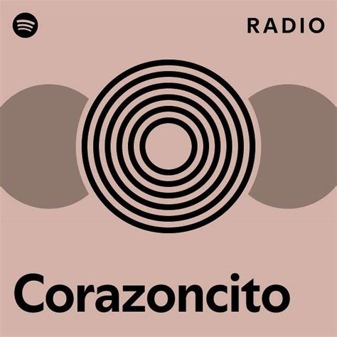 Corazoncito Radio Playlist By Spotify Spotify