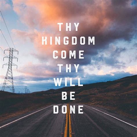 Thy Kingdom Come Christian Quotes