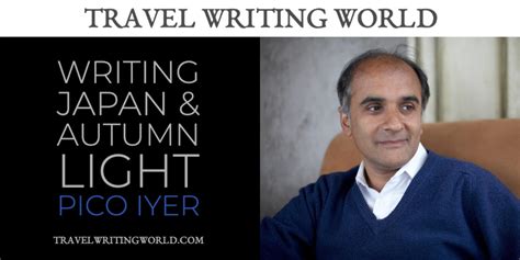 Pico Iyer On Writing Japan And His New Book Autumn Light
