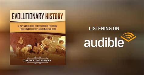 Evolutionary History A Captivating Guide To The Theory Of Evolution Evolutionary History And