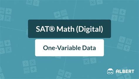 One Variable Data Mastering For Sat® Math Success Albert Blog And Resources
