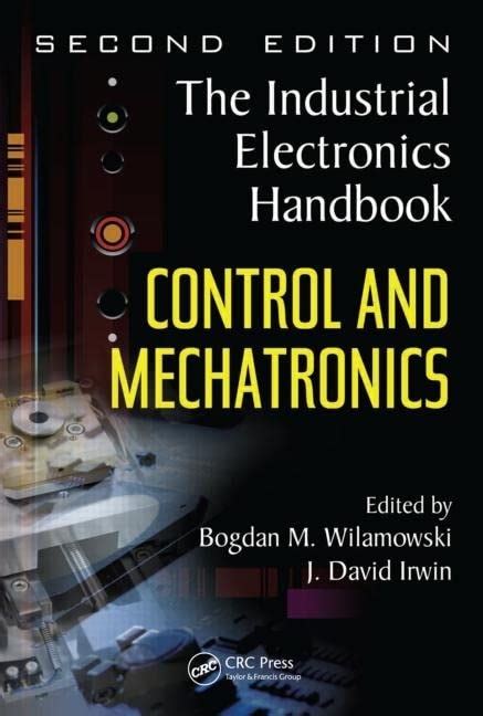 Control And Mechatronics The Industrial Electronics Handbook 2 Edition Wiselibsshop