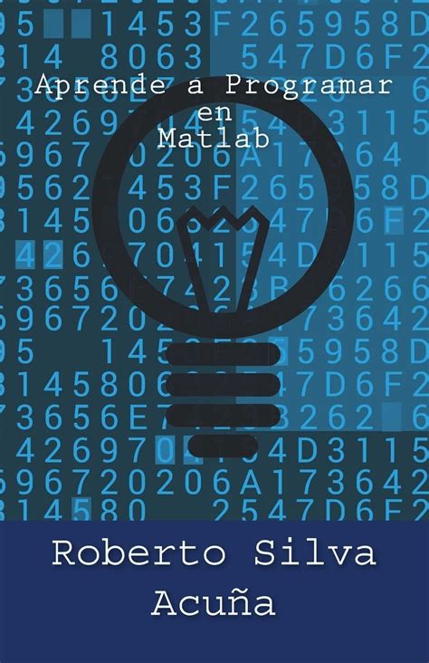 Aprende A Programar En Matlab Spanish Edition