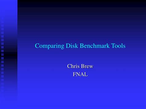 Ppt Comparing Disk Benchmark Tools Powerpoint Presentation Free Download Id 214713