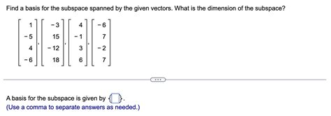 solved find a basis for the subspace spanned by the given