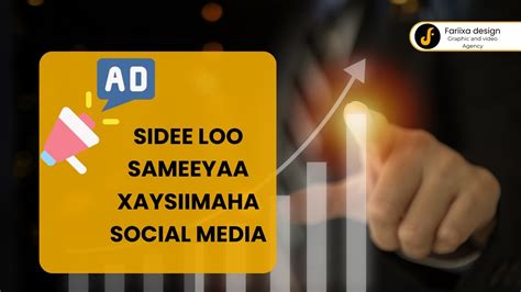 Sidee Loo Sameeya Xayeysiimaha Social Media Youtube