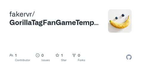 GitHub Fakervr GorillaTagFanGameTemplate
