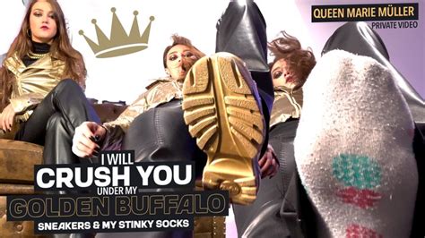 I Will Crush You Under My Golden Buffalo Sneakers And My Smelly Socks