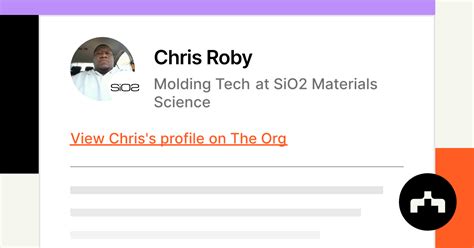 Chris Roby Molding Tech At Sio2 Materials Science The Org