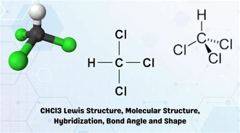 Chcl3 Lewis Structure Molecular Geometry Hybridization Bond Angle And Shape Geometry Of