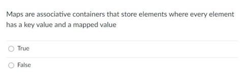 Solved Maps Are Associative Containers That Store Elements Chegg