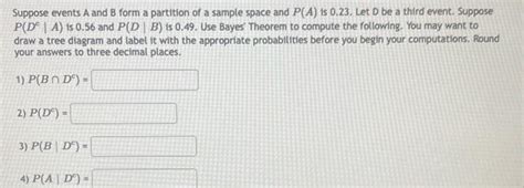 Solved Suppose Events A And B Form A Partition Of A Sample