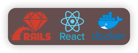 A Simplified Guide For Thedockerazition Of Ruby And Rails With React