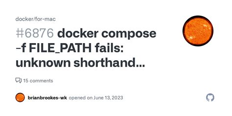 Docker Compose F Filepath Fails Unknown Shorthand Flag F In F · Issue 6876 · Dockerfor