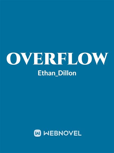 read overflow ethan dillon webnovel