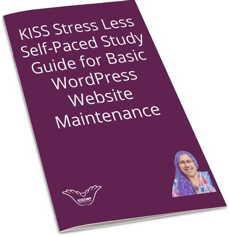 Stress Less Self Paced Study Guide For Basic Wp Website Maintenance