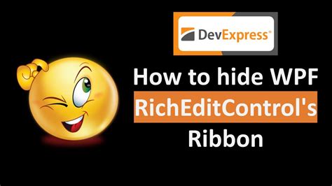 how to hide devexpress wpf richeditcontrol s quick access toolbar and ribbon youtube