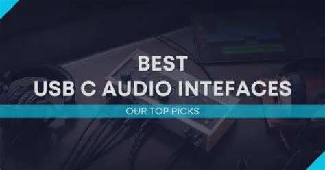 The Top 5 Best USB C Audio Interfaces Of 2024 Audio Sorcerer